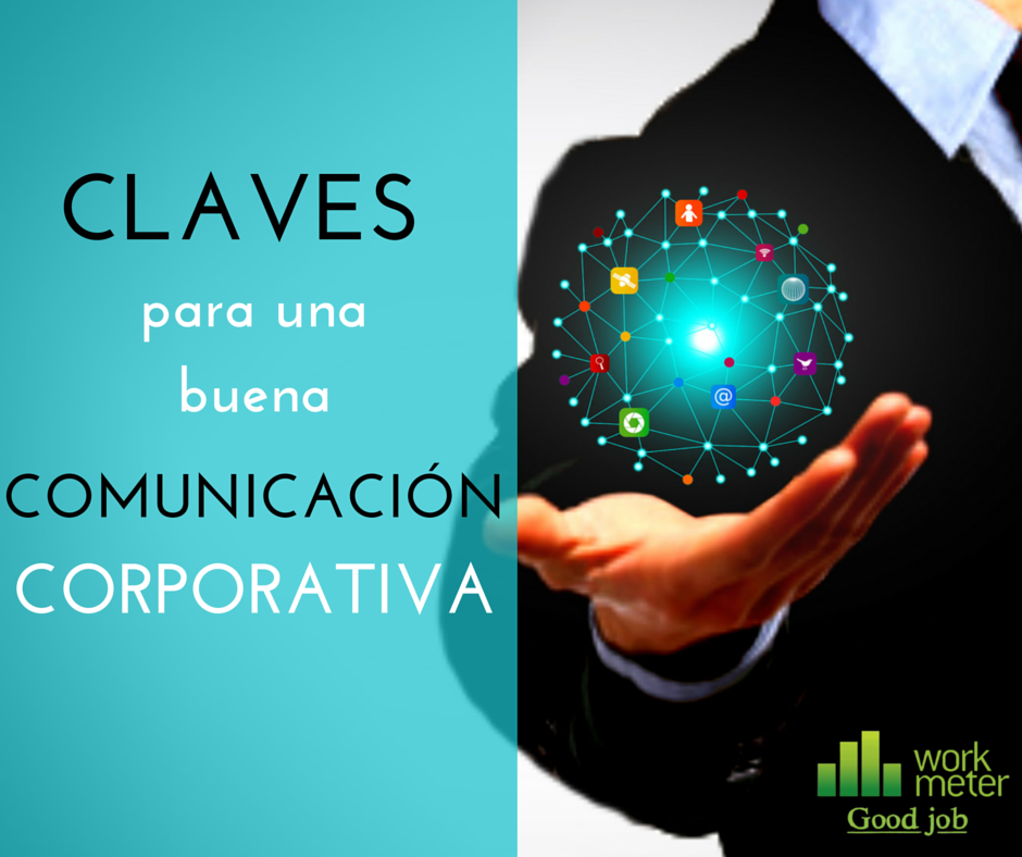 Claves para una buena comunicación corporativa para tu empresa