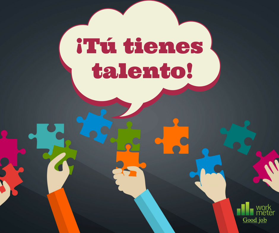 ¡Tú tienes talento! - WorkMeter